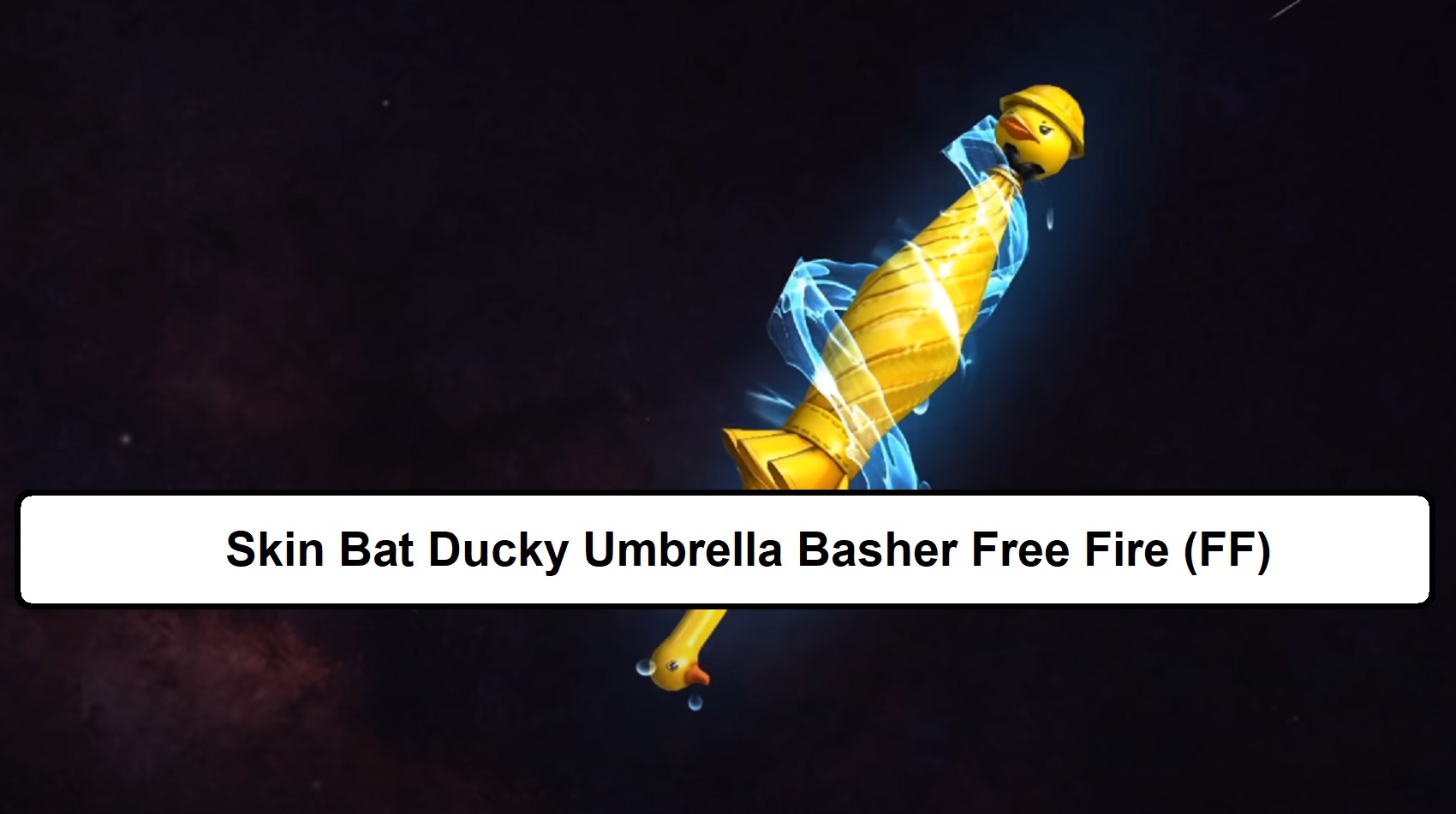 Skin Bat Ducky Umbrella Basher Free Fire (FF), Hujan Terus! – Esportsku