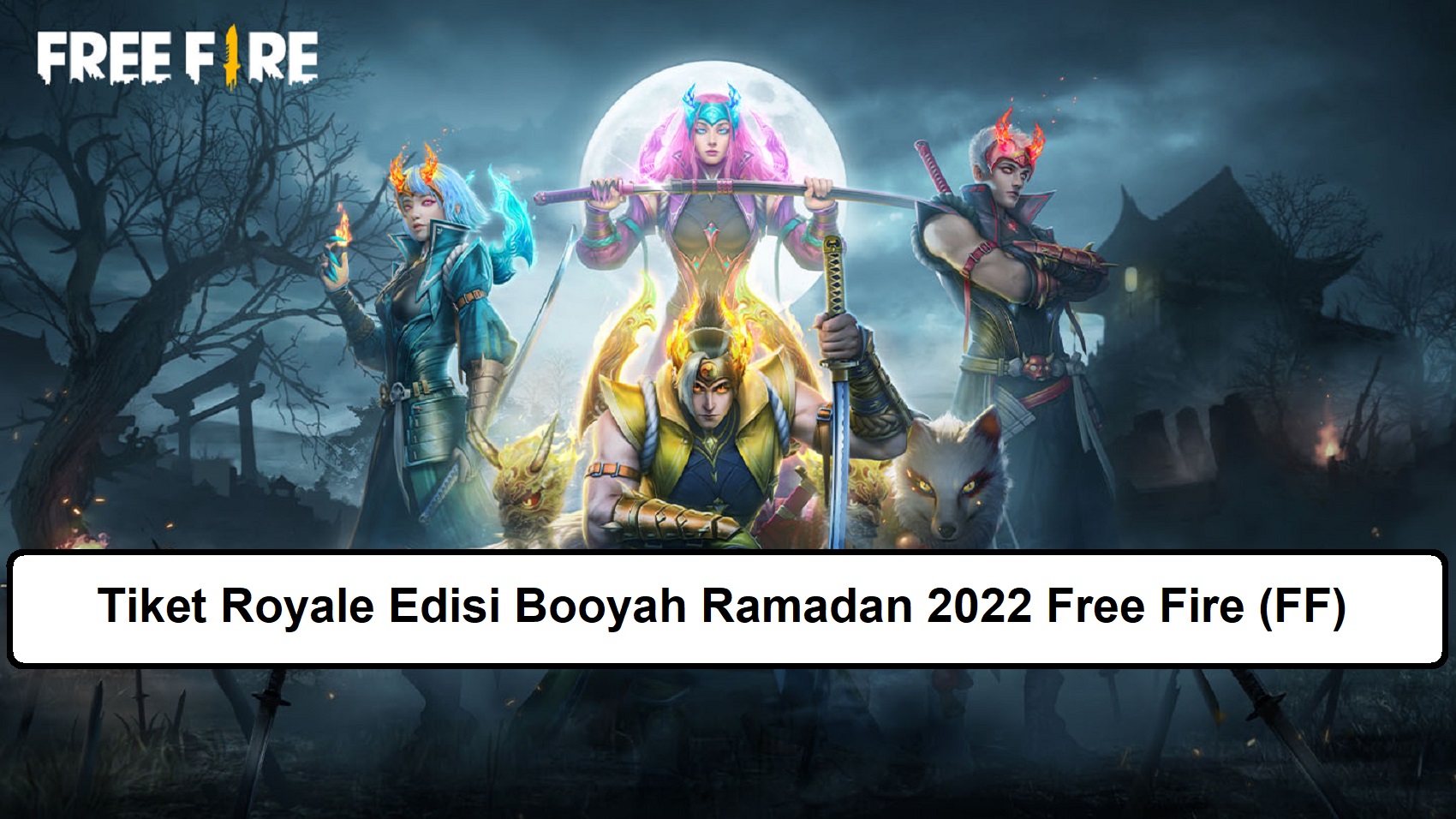 Tiket Royale Edisi Booyah Ramadan 2022 Free Fire (FF) – Esportsku