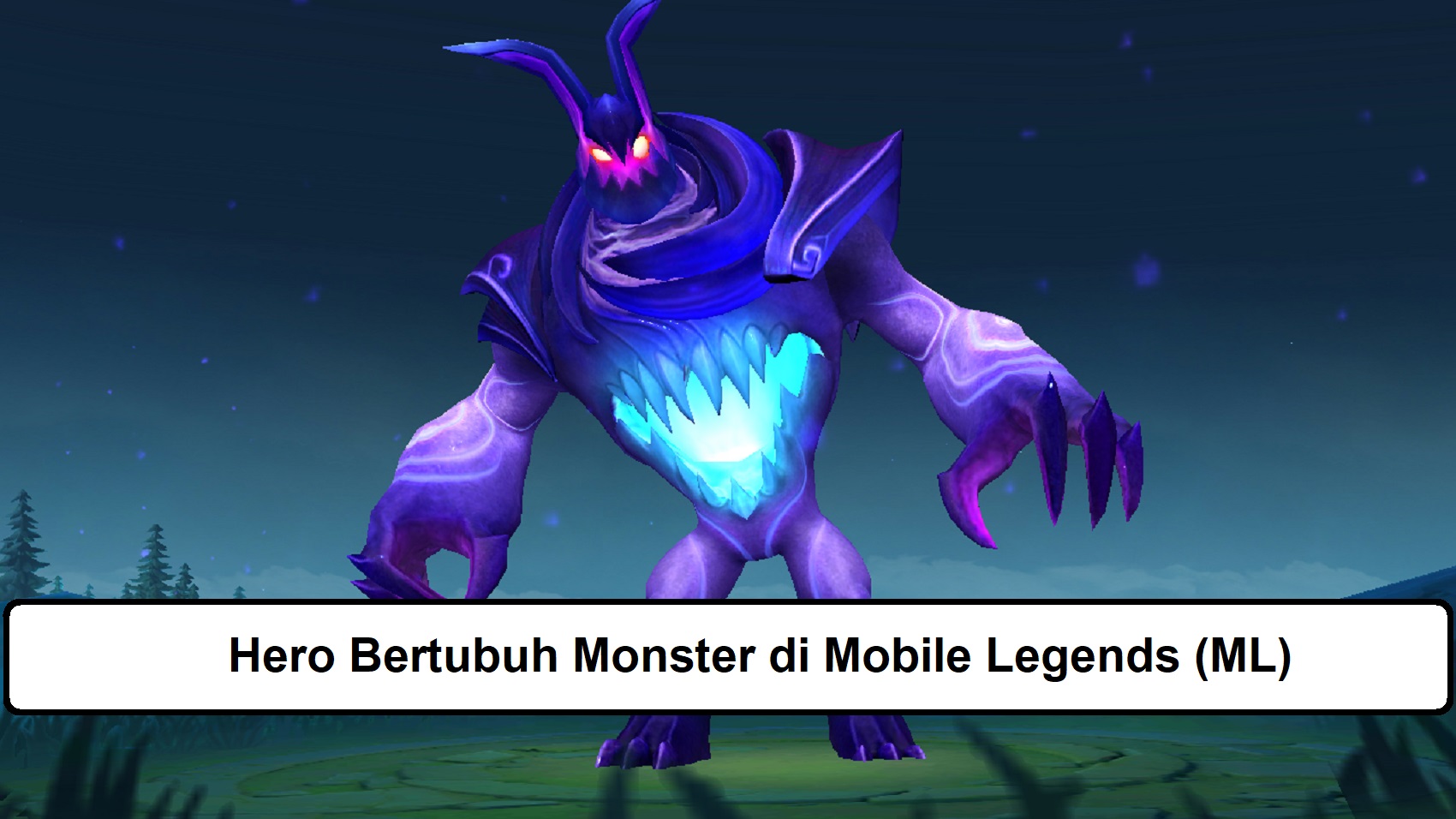10 Hero Bertubuh Monster Mobile Legends (ML), Waduh! – Esportsku