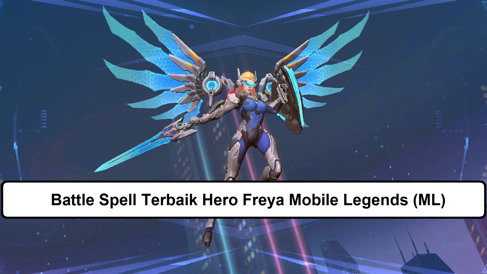 5 Battle Spell Terbaik Hero Freya Mobile Legends (ML) – Esportsku