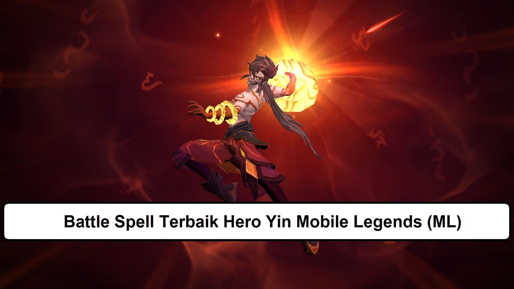 5 Battle Spell Terbaik Hero Yin Mobile Legends (ML) – Esportsku