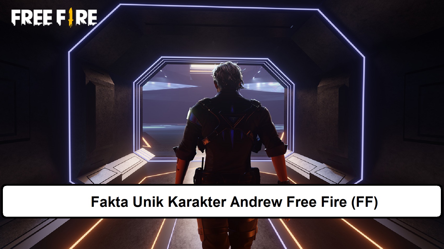 8 Fakta Unik Karakter Andrew Free Fire (FF) – Esportsku