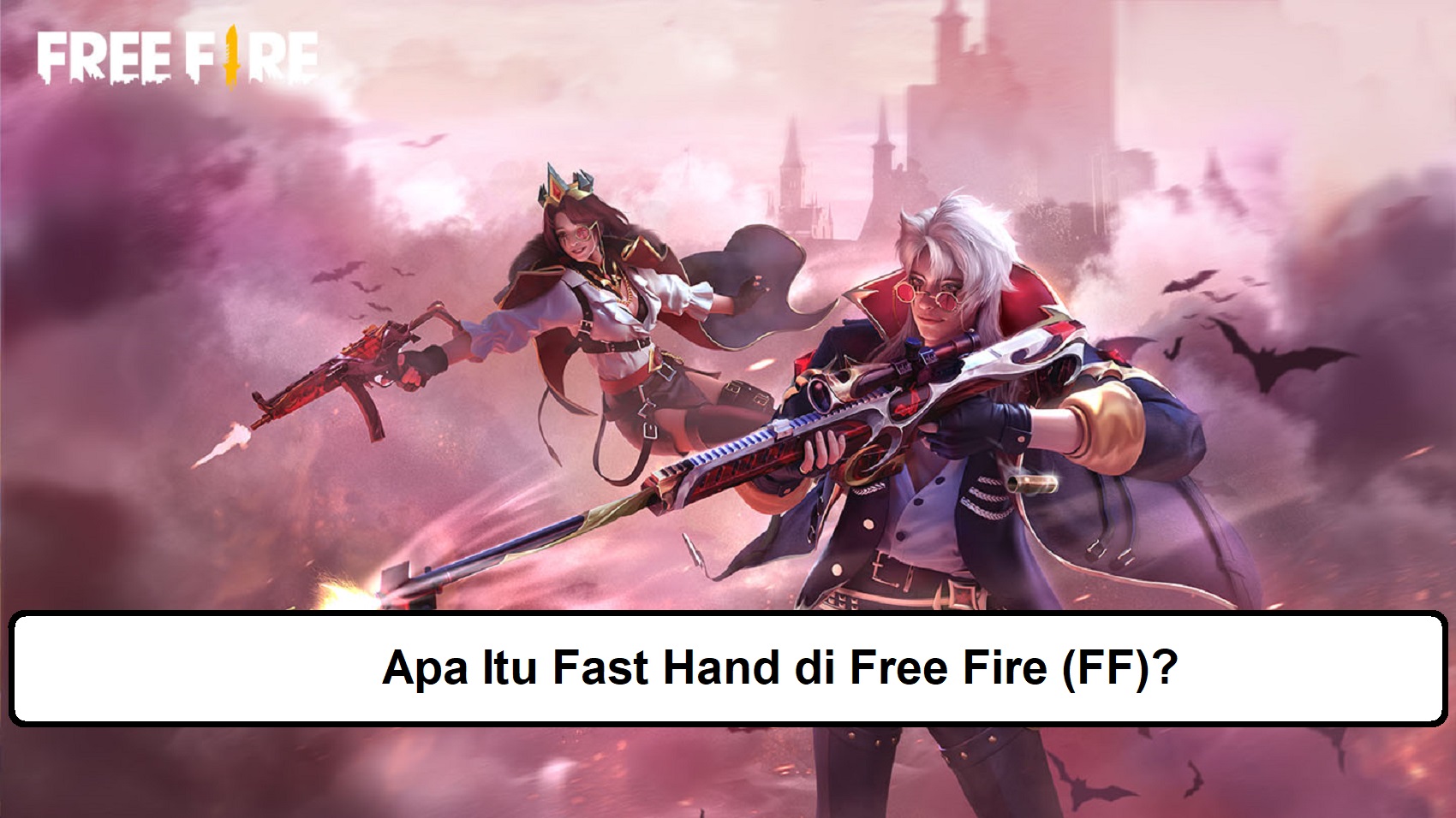 Apa Itu Fast Hand di Free Fire (FF)? – Esportsku