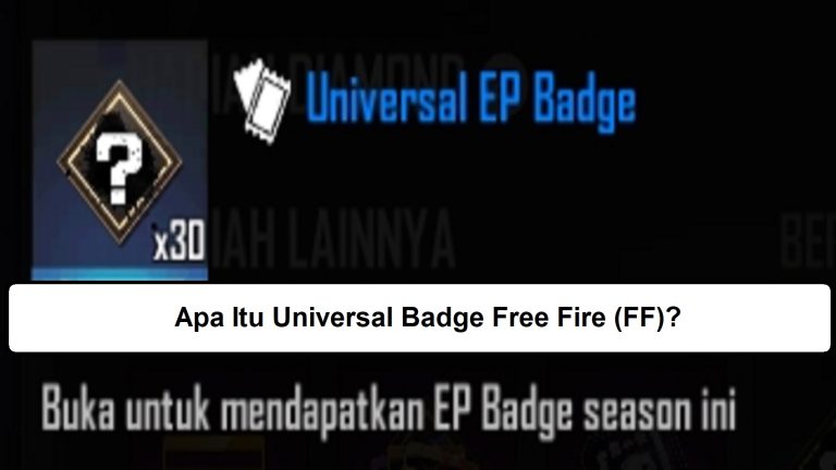 Apa Itu Universal Badge Free Fire (FF)? – Esportsku