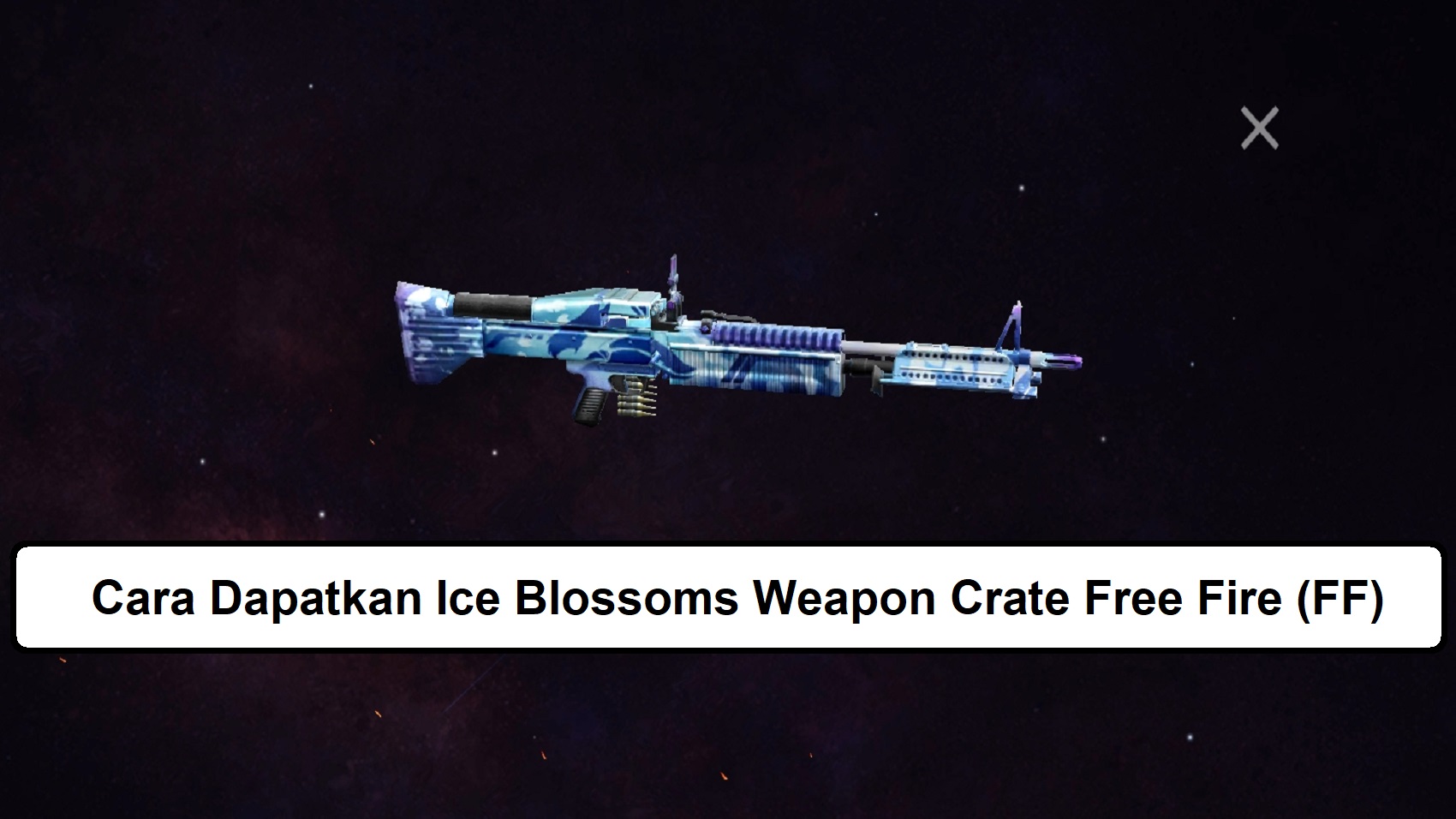 Cara Dapatkan Ice Blossoms Weapon Crate Free Fire (FF) – Esportsku