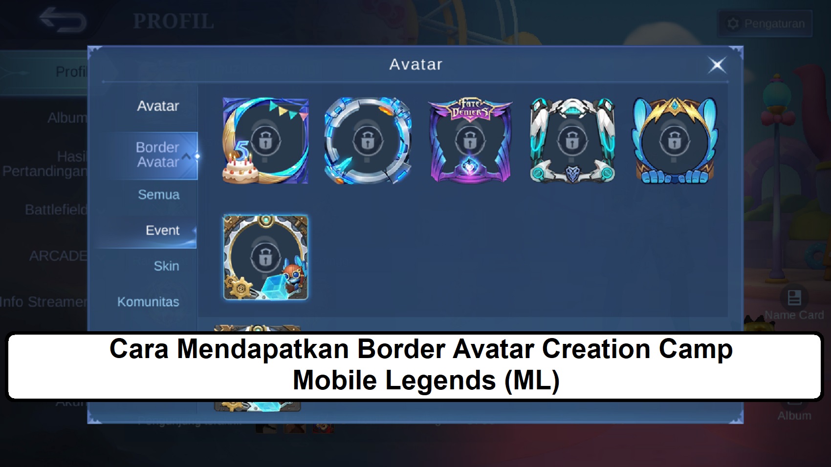 Cara Mendapatkan Border Avatar Creation Camp Mobile Legends (ML ...