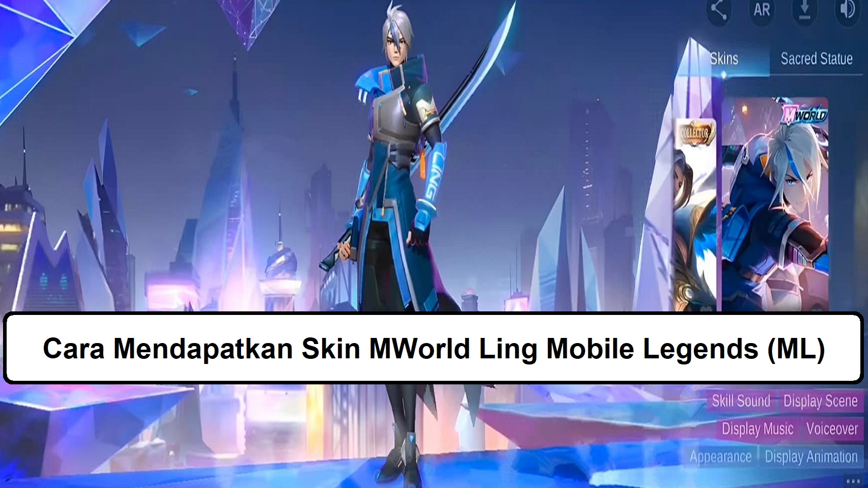 Cara Mendapatkan Skin MWorld Ling Mobile Legends (ML) – Esportsku