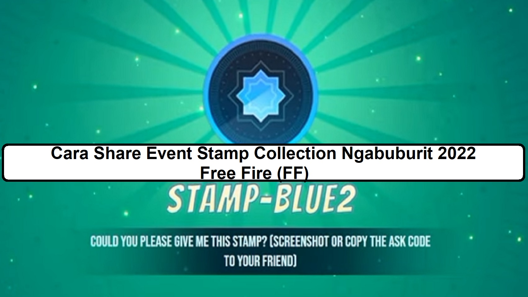 Cara Share Event Stamp Collection Ngabuburit 2022 Free Fire (FF ...