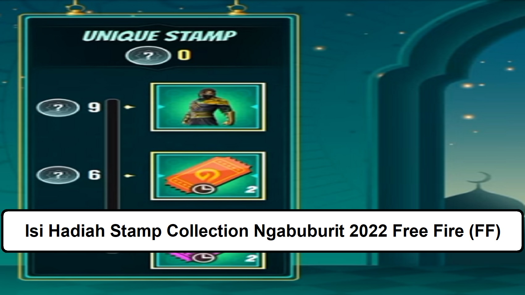Isi Hadiah Stamp Collection Ngabuburit 2022 Free Fire (FF) – Esportsku