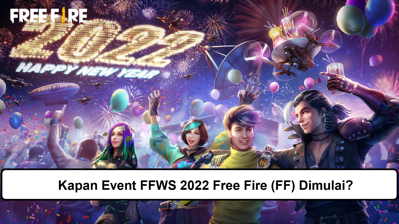 Kapan Event FFWS 2022 Free Fire (FF) Dimulai? – Esportsku