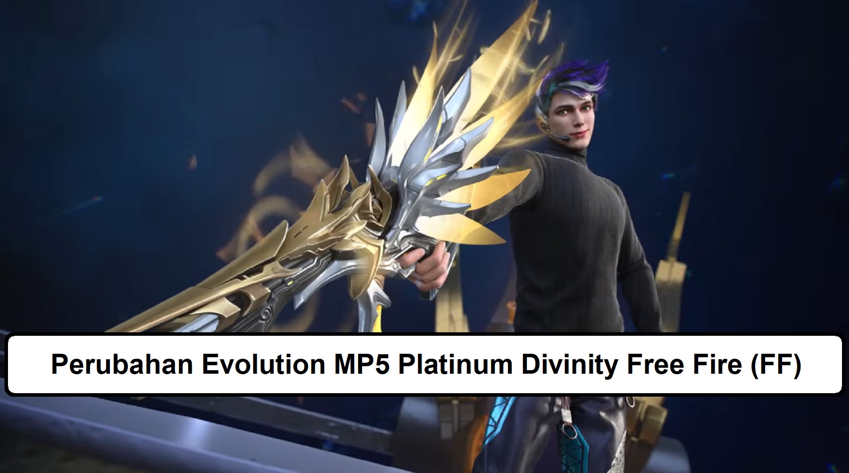 Perubahan Evolution MP5 Platinum Divinity Free Fire (FF) – Esportsku