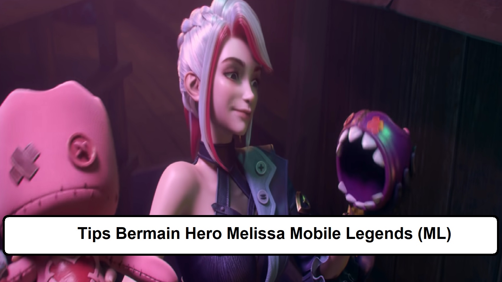 Tips Bermain Hero Melissa Mobile Legends (ML), Gampang! – Esportsku