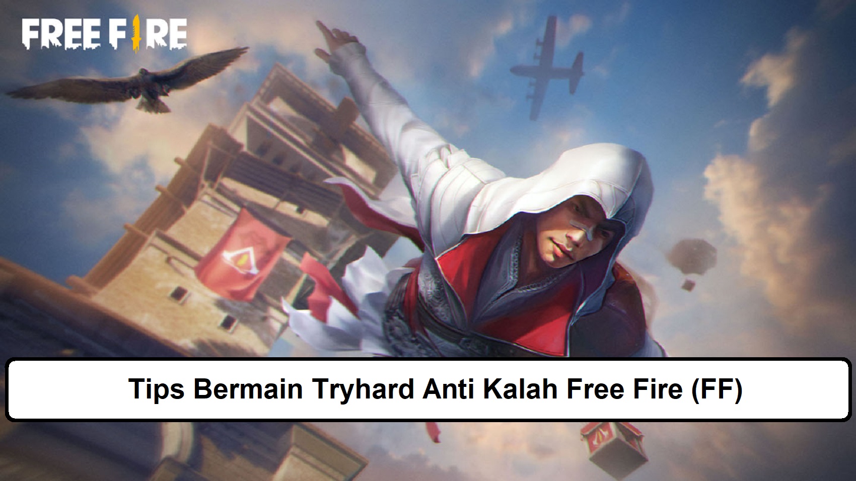 Tips Bermain Tryhard Anti Kalah Free Fire (FF) – Esportsku