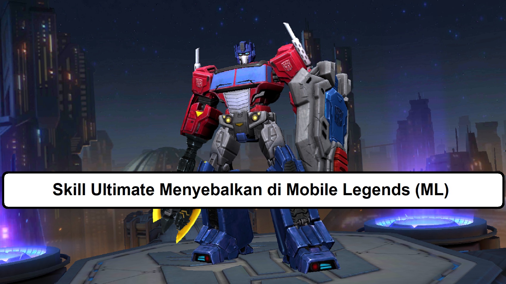5 Skill Ultimate Menyebalkan di Mobile Legends (ML) – Esportsku