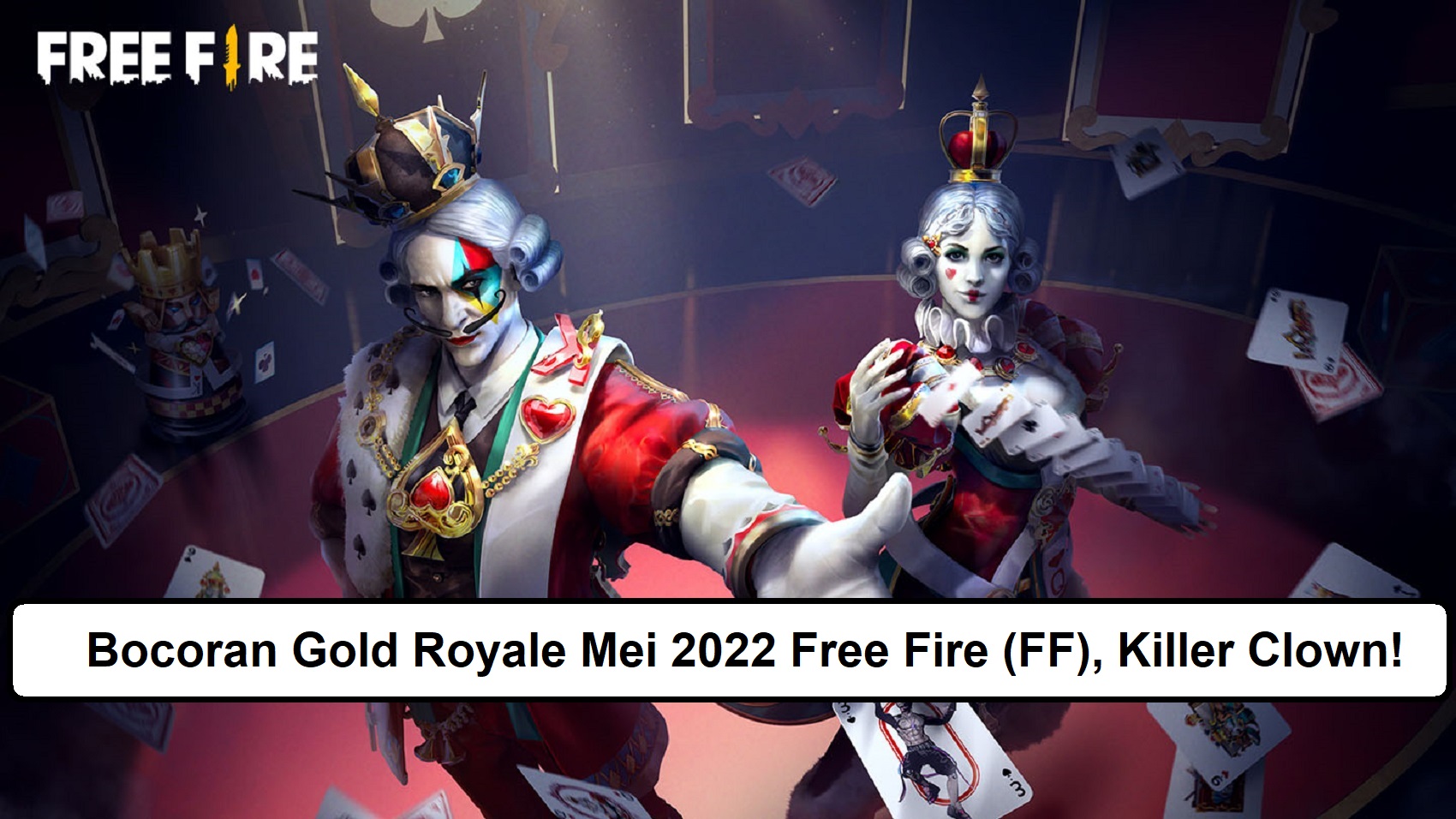 Inilah Gold Royale Mei 2022 Free Fire (FF), Killer Clown! – Esportsku