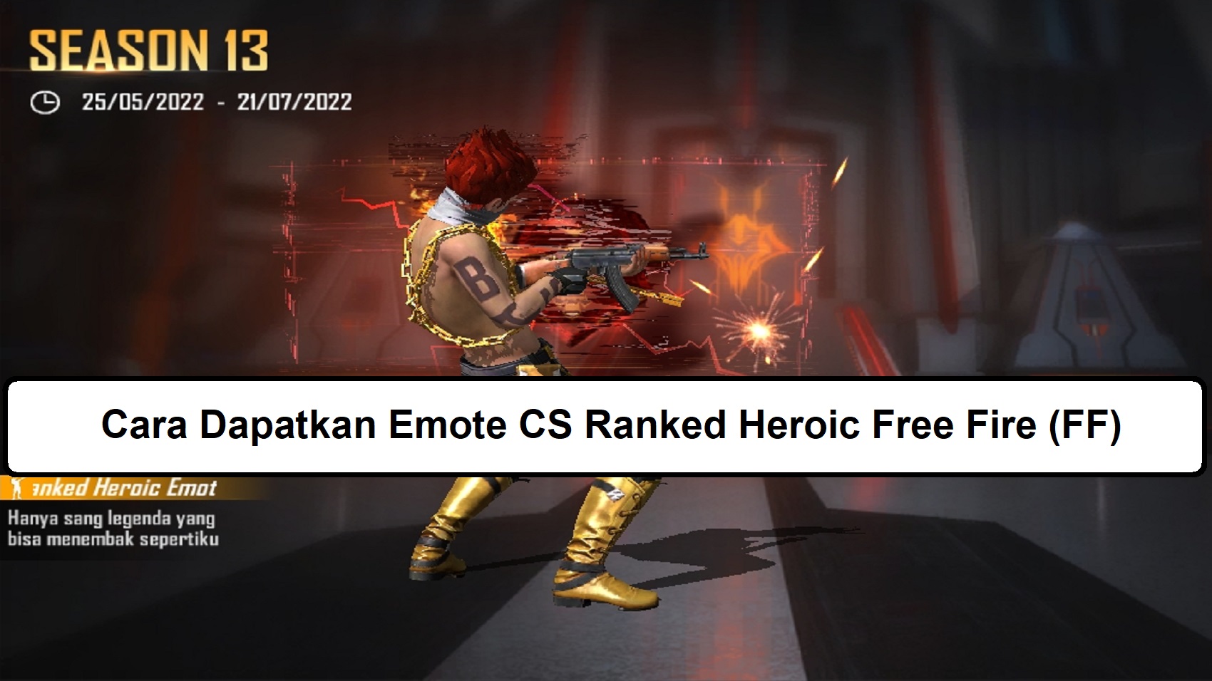 Cara Dapatkan Emote CS Ranked Heroic Free Fire (FF) – Esportsku Cara Dapatkan Emote CS Ranked Heroic Free Fire (FF) – Esportsku
