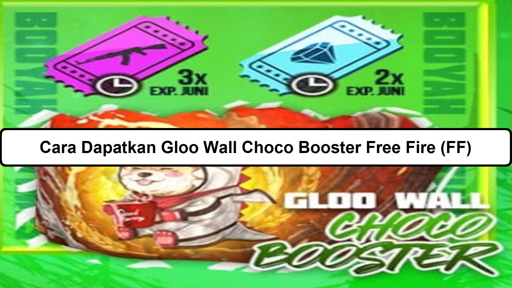 Cara Dapatkan Gloo Wall Choco Booster Free Fire (FF) – Esportsku