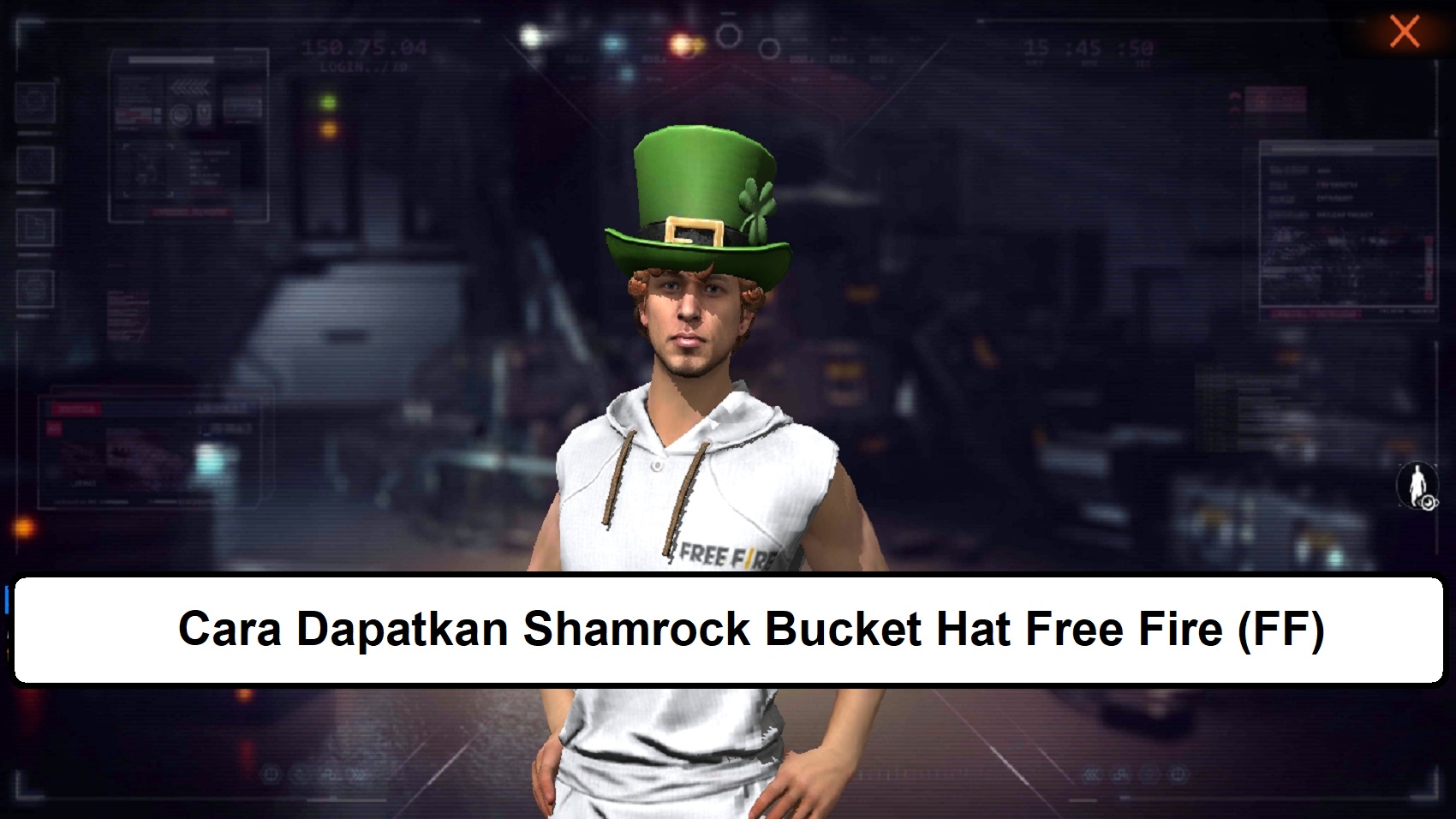 Cara Dapatkan Shamrock Bucket Hat Free Fire (FF) – Esportsku