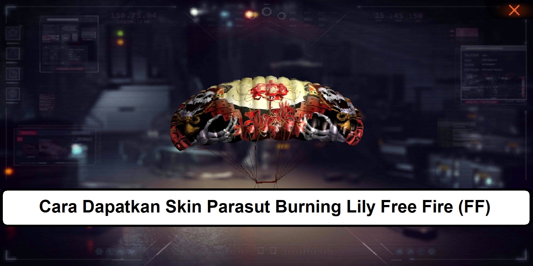 Cara Dapatkan Skin Parasut Burning Lily Free Fire (FF) – Esportsku
