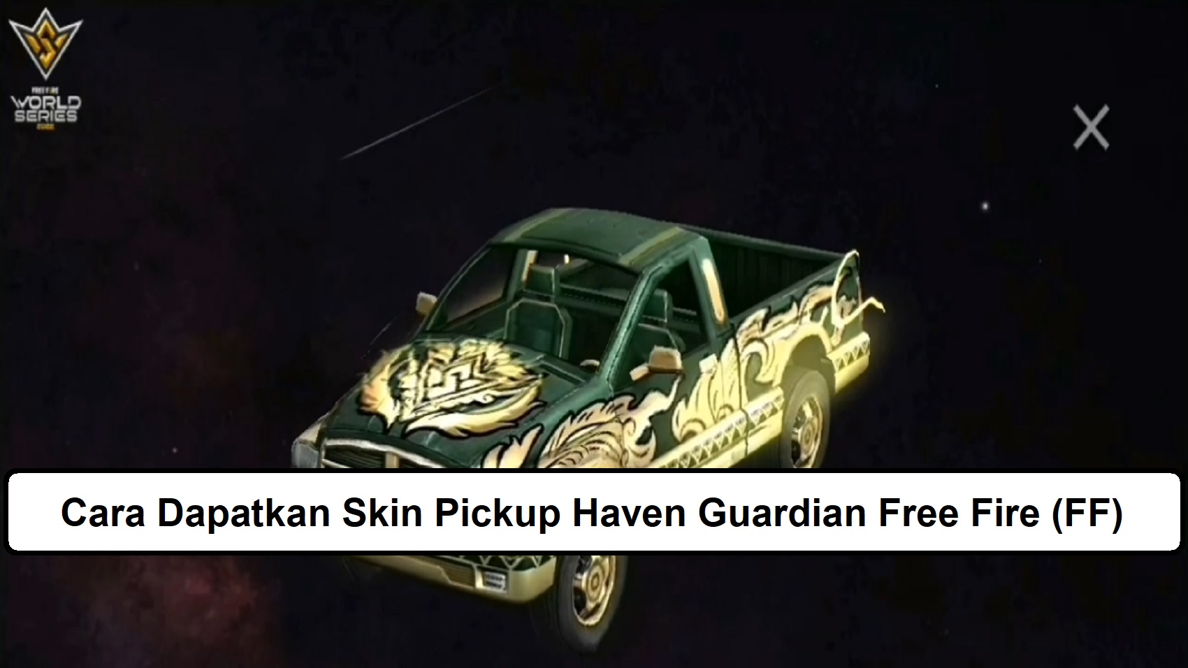 Cara Dapatkan Skin Pickup Haven Guardian Free Fire (FF) – Esportsku