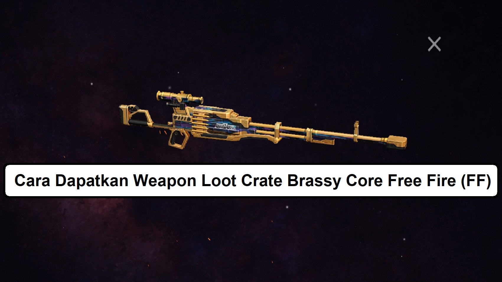 Cara Dapatkan Weapon Loot Crate Brassy Core Free Fire (FF) – Esportsku
