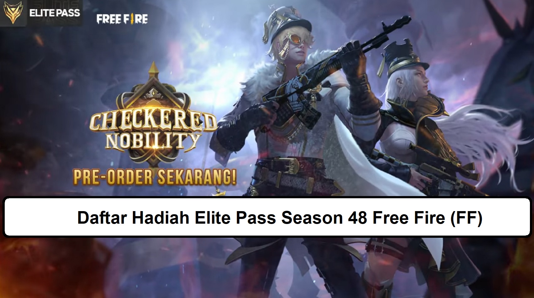 Daftar Hadiah Elite Pass Season 48 Free Fire (FF) – Esportsku
