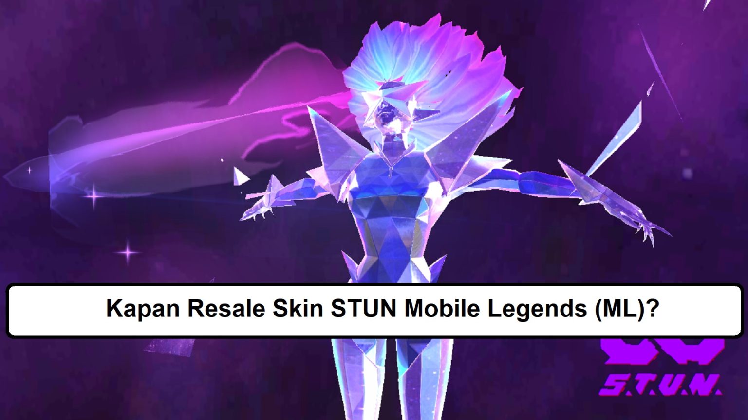 Kapan Jadwal Resale Skin STUN Mobile Legends (ML)? – Esportsku