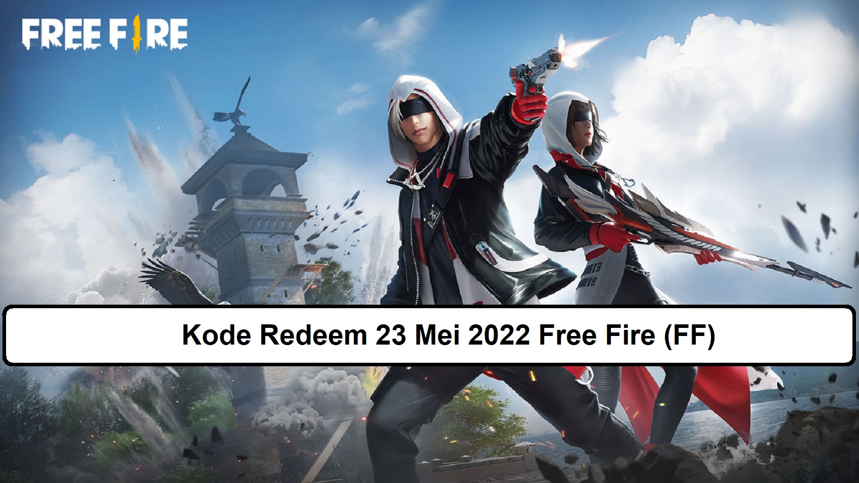 Kode Redeem 23 Mei 2022 Free Fire (FF) – Esportsku Kode Redeem 23 Mei 2022 Free Fire (FF) – Esportsku