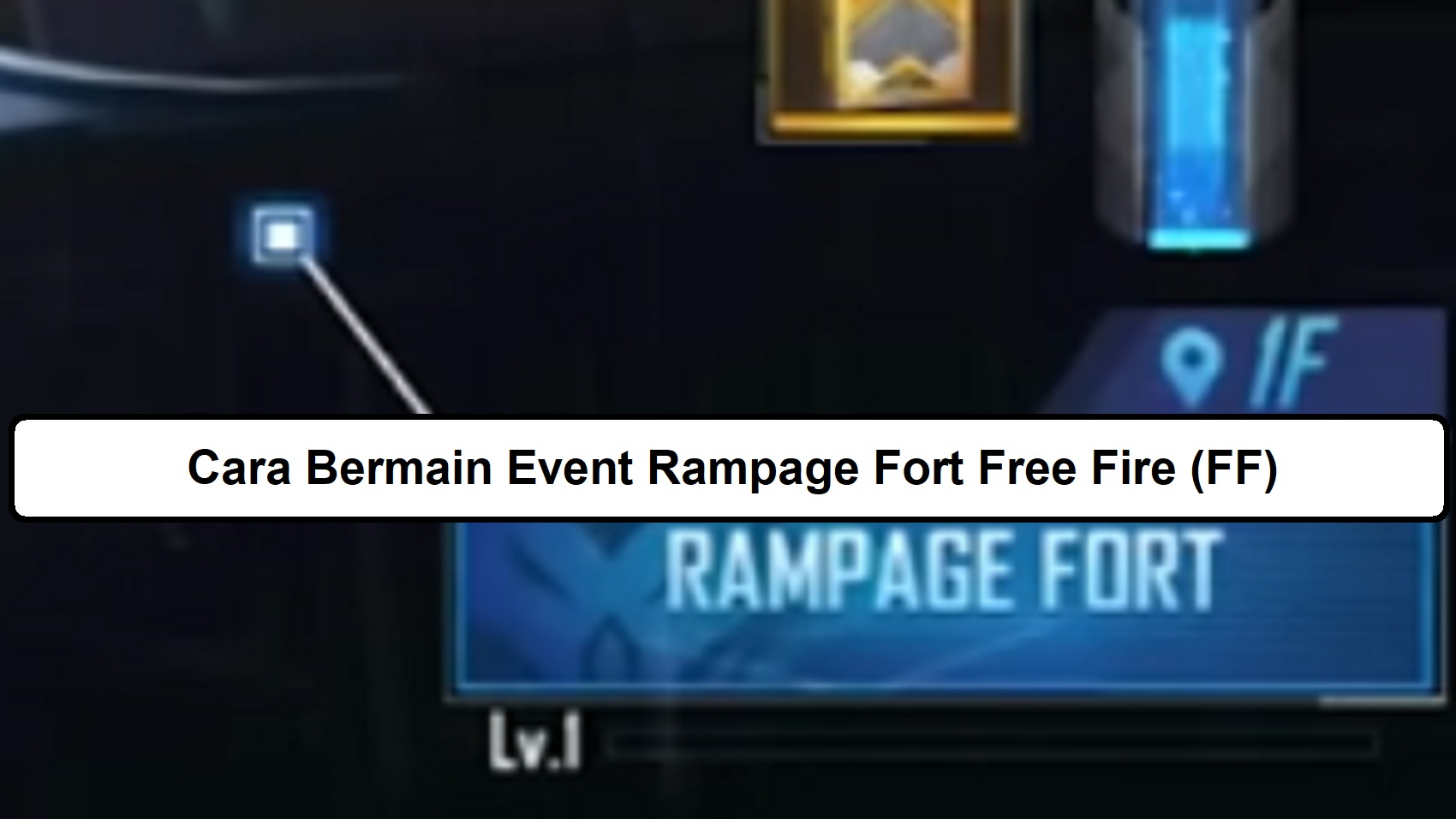Cara Bermain Event Rampage Fort Free Fire (FF) – Esportsku