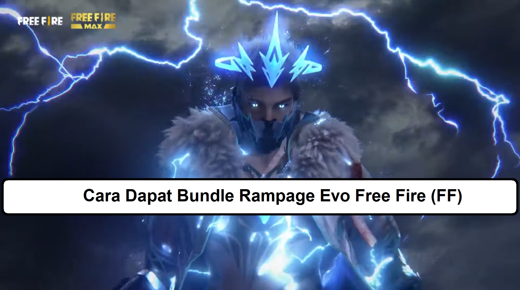 Cara Dapat Bundle Rampage Evo Free Fire (FF) – Esportsku