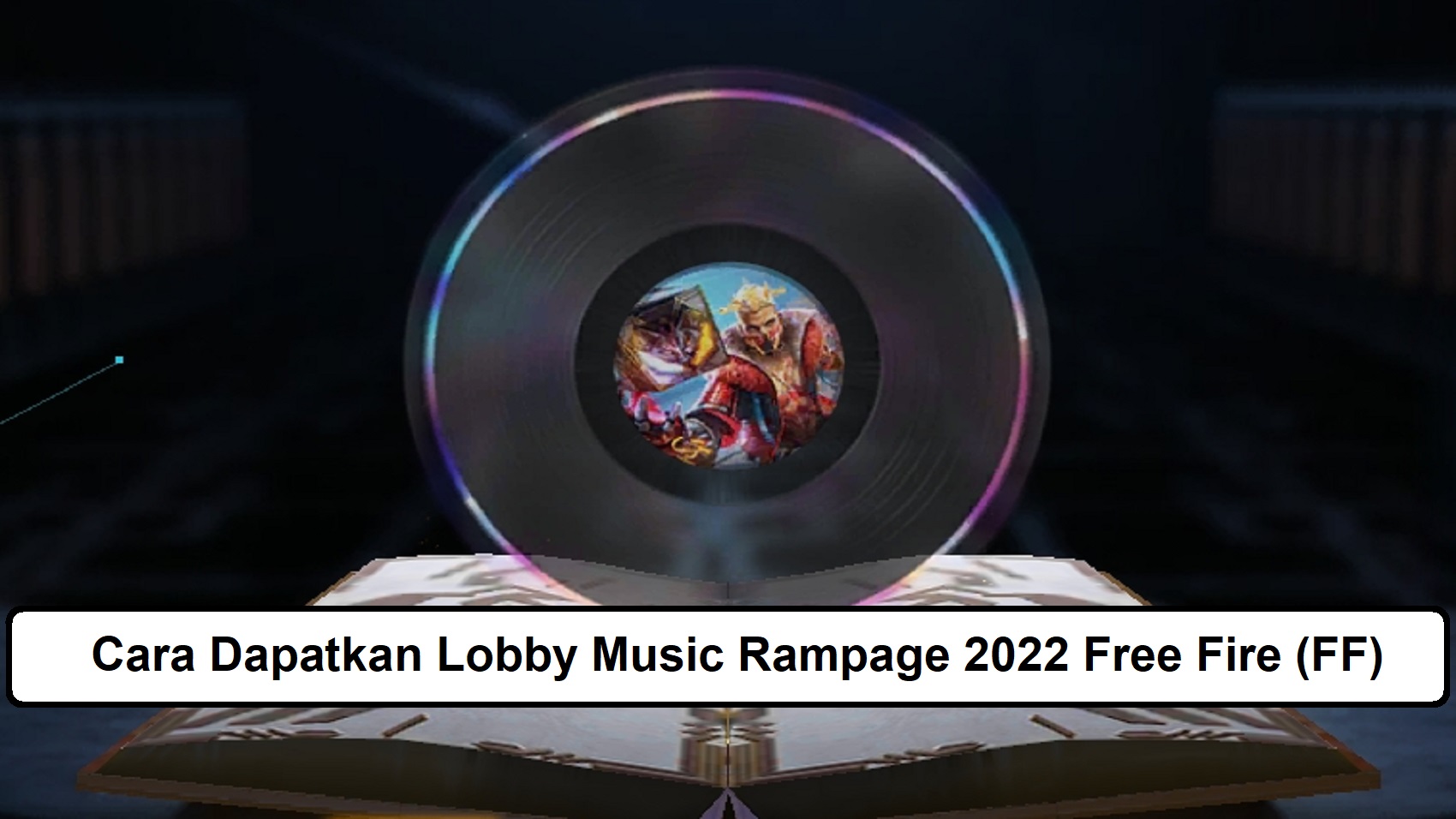 Cara Dapatkan Lobby Music Rampage 2022 Free Fire (FF) – Esportsku