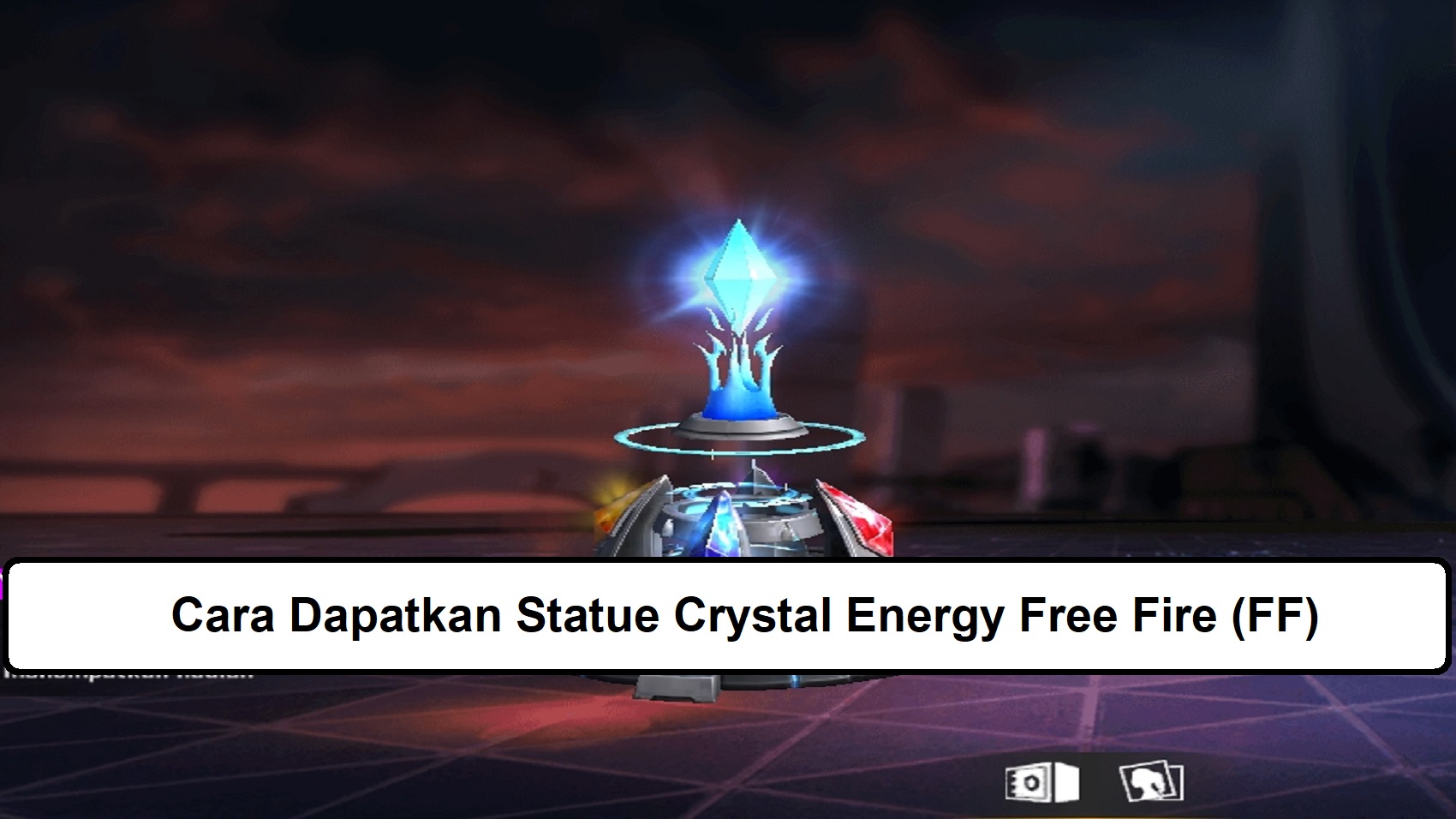 Cara Dapatkan Statue Crystal Energy Free Fire (FF) – Esportsku