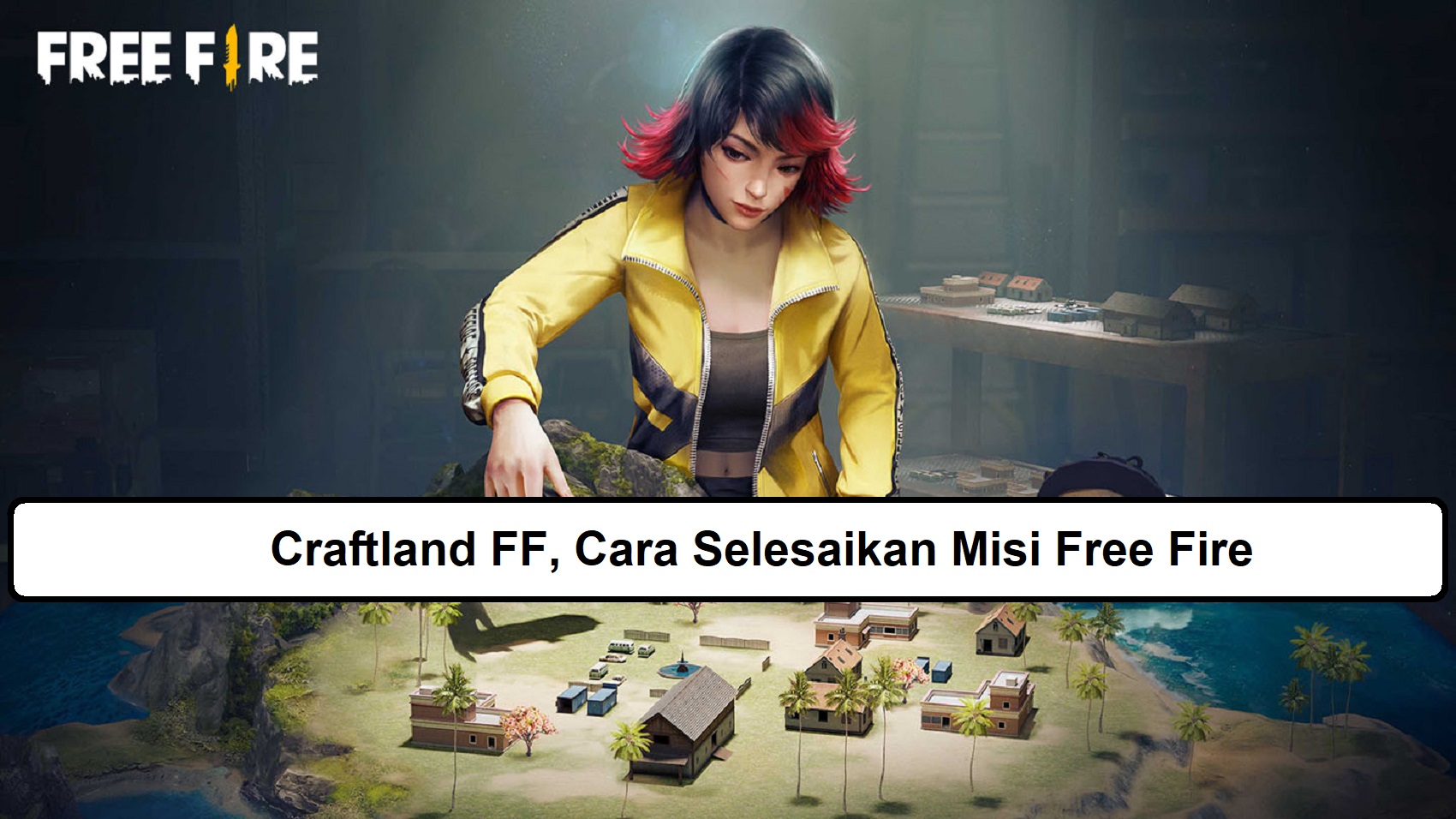 Craftland FF, Cara Selesaikan Misi Free Fire – Esportsku