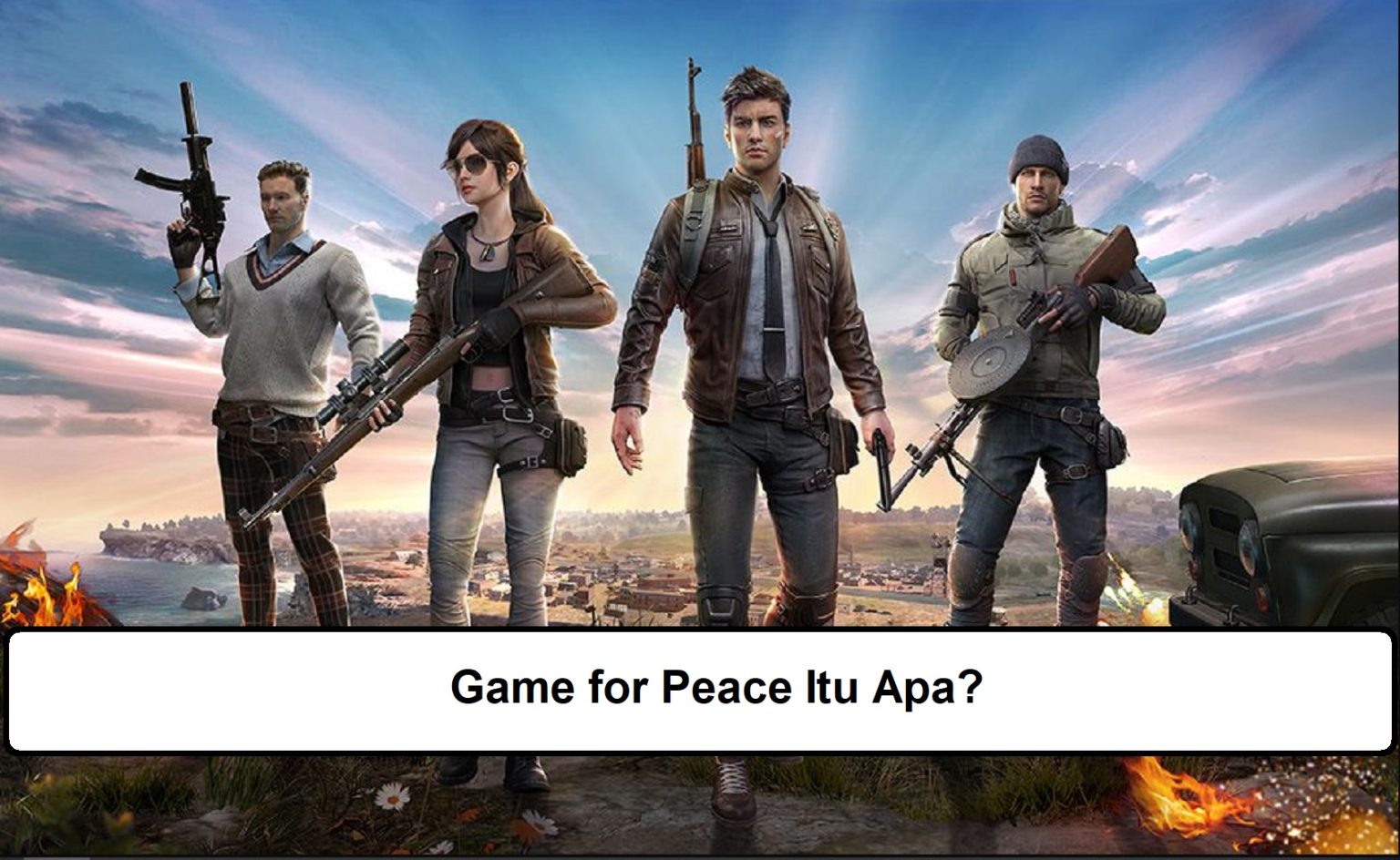 Game for Peace Itu Apa? – Esportsku
