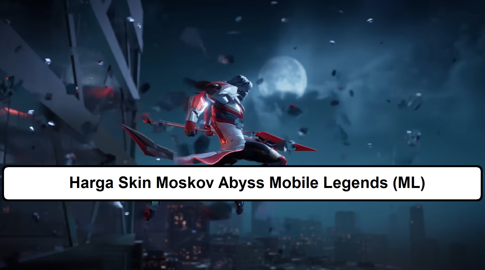 Harga Skin Moskov Abyss Mobile Legends (ML) – Esportsku