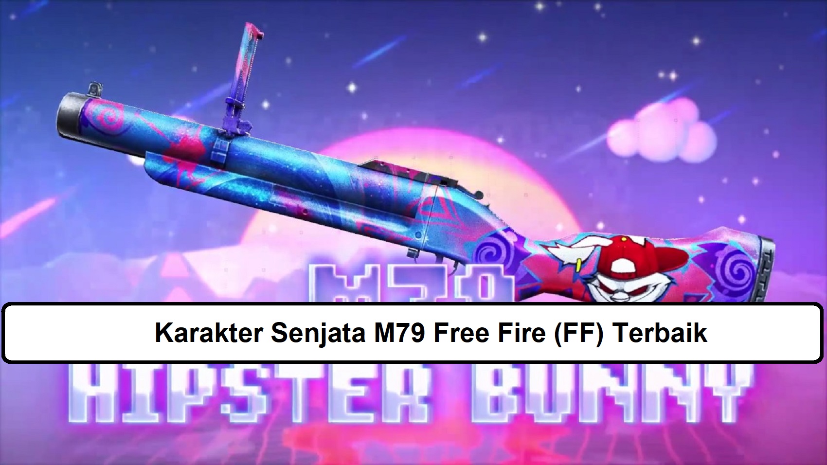 10 Karakter Senjata M79 Free Fire (FF) Terbaik – Esportsku