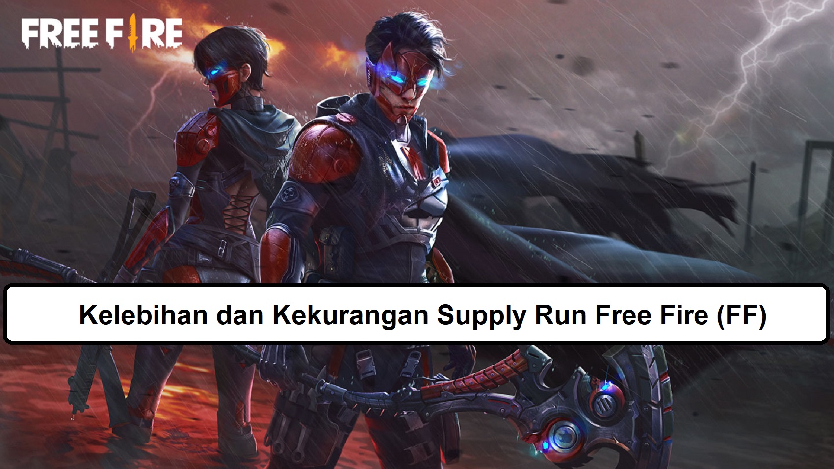 8 Kelebihan dan Kekurangan Supply Run Free Fire (FF) – Esportsku
