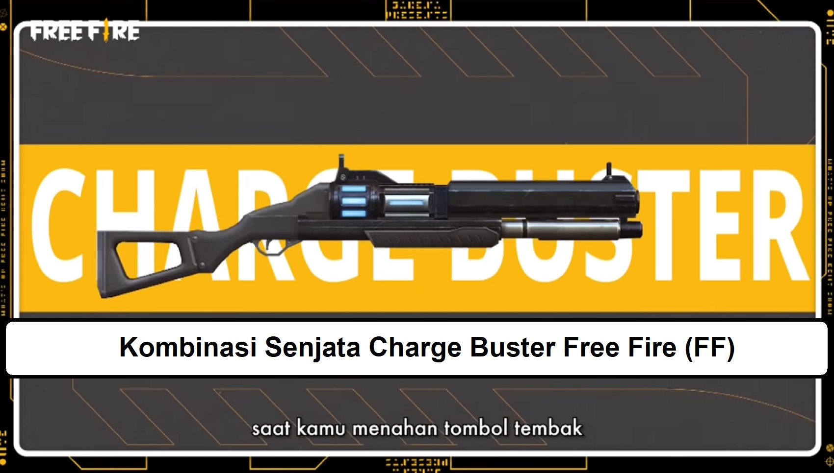 5 Kombinasi Senjata Charge Buster Free Fire (FF) – Esportsku