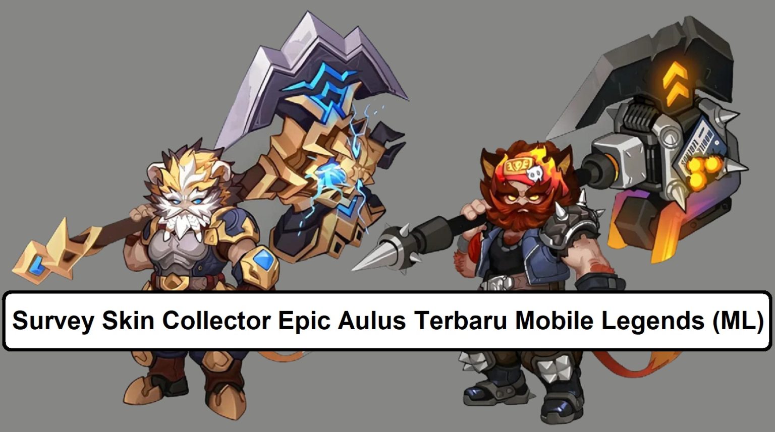 Survey Skin Collector Epic Aulus Terbaru Mobile Legends (ML) – Esportsku