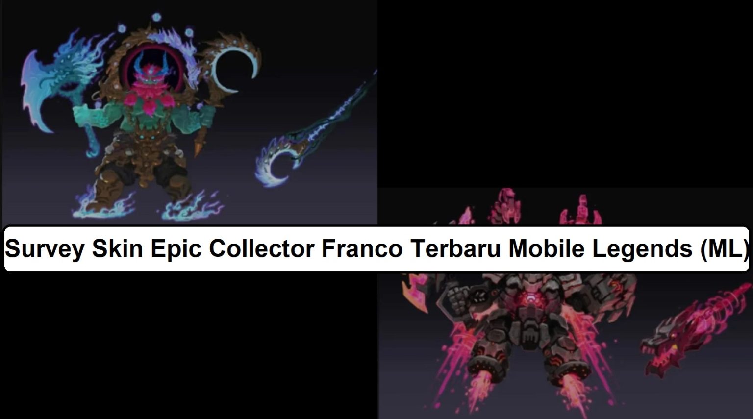 Survey Skin Epic Collector Franco Terbaru Mobile Legends (ML) – Esportsku