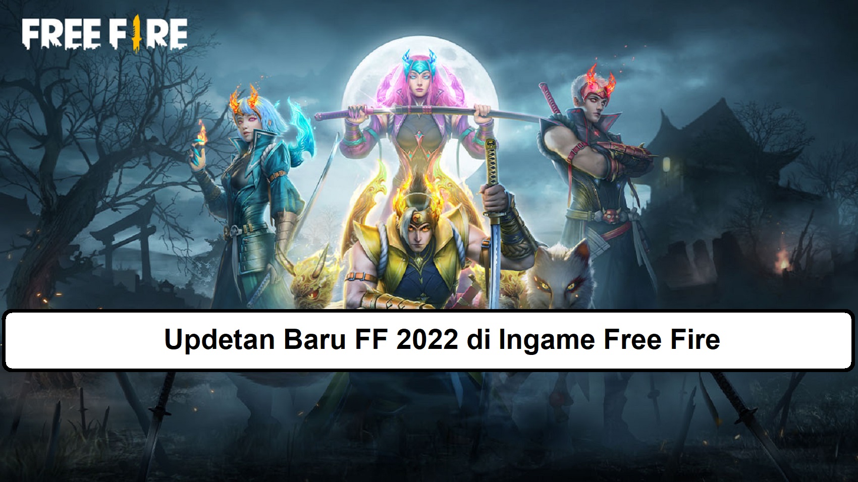 Updetan Baru FF 2022 di Ingame Free Fire – Esportsku