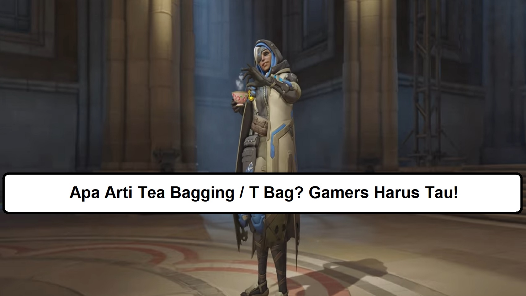 Apa Arti Tea Bagging / T Bag? Gamers Harus Tau! – Esportsku