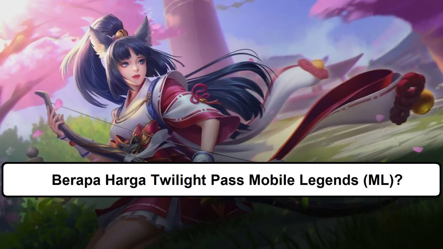 Berapa Harga Twilight Pass Mobile Legends (ML)? – Esportsku