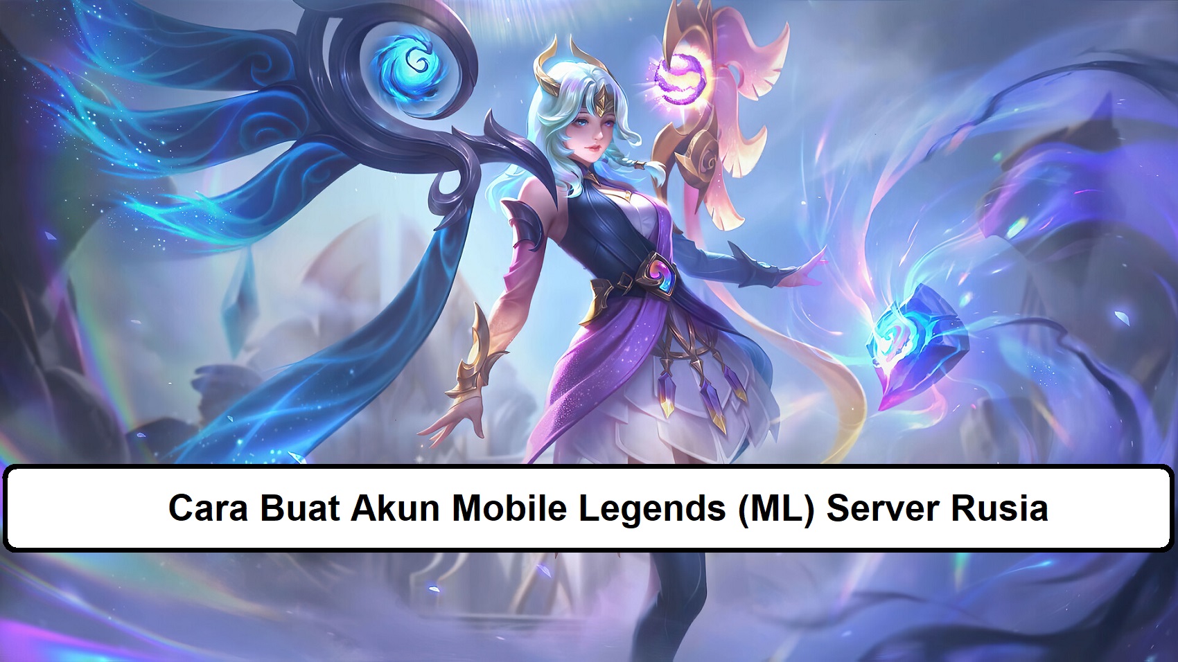 Cara Buat Akun Mobile Legends (ML) Server Rusia – Esportsku
