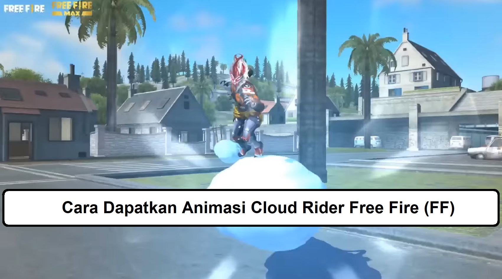Cara Dapatkan Animasi Cloud Rider Free Fire (FF) – Esportsku