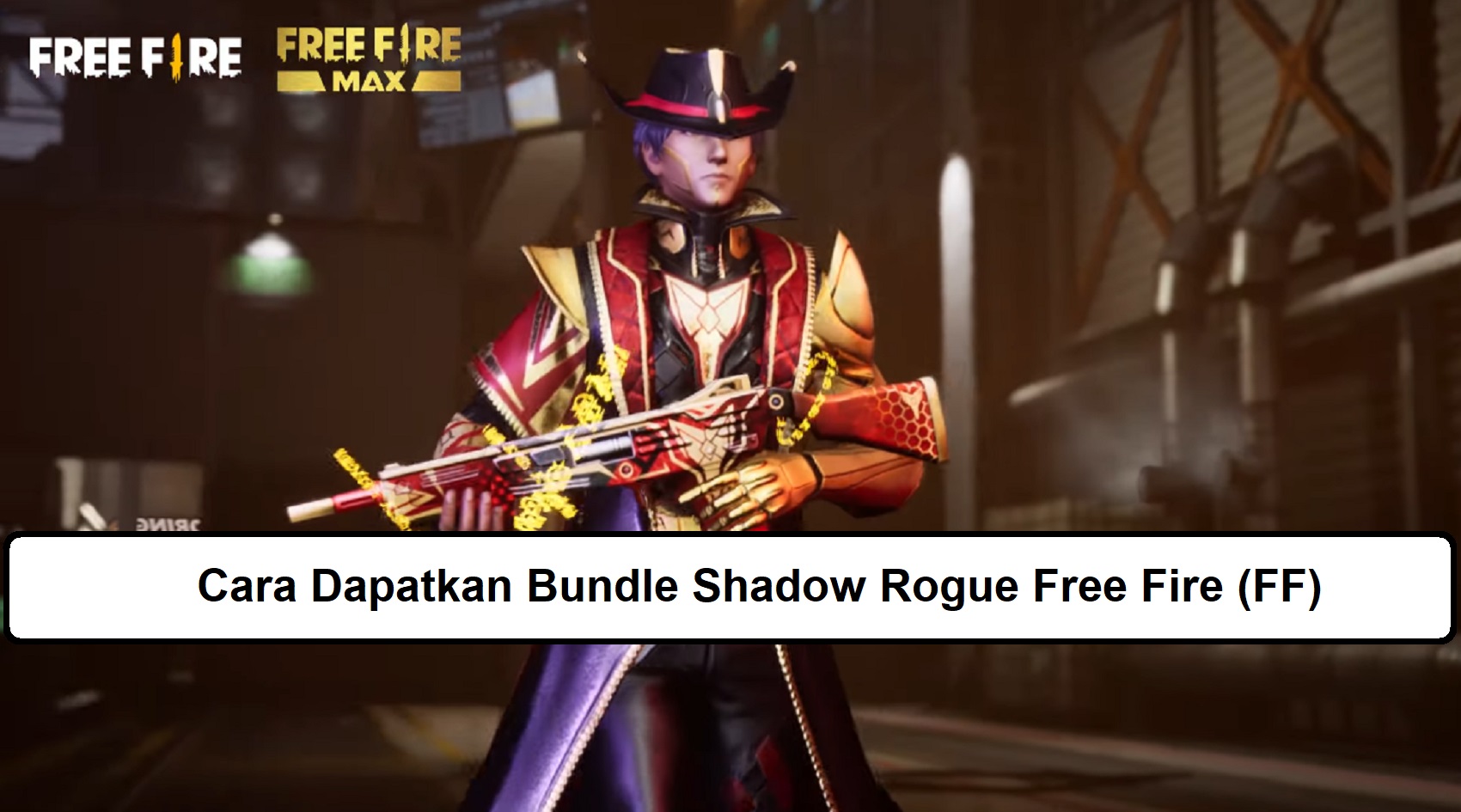 Cara Dapatkan Bundle Shadow Rogue Free Fire (FF) – Esportsku