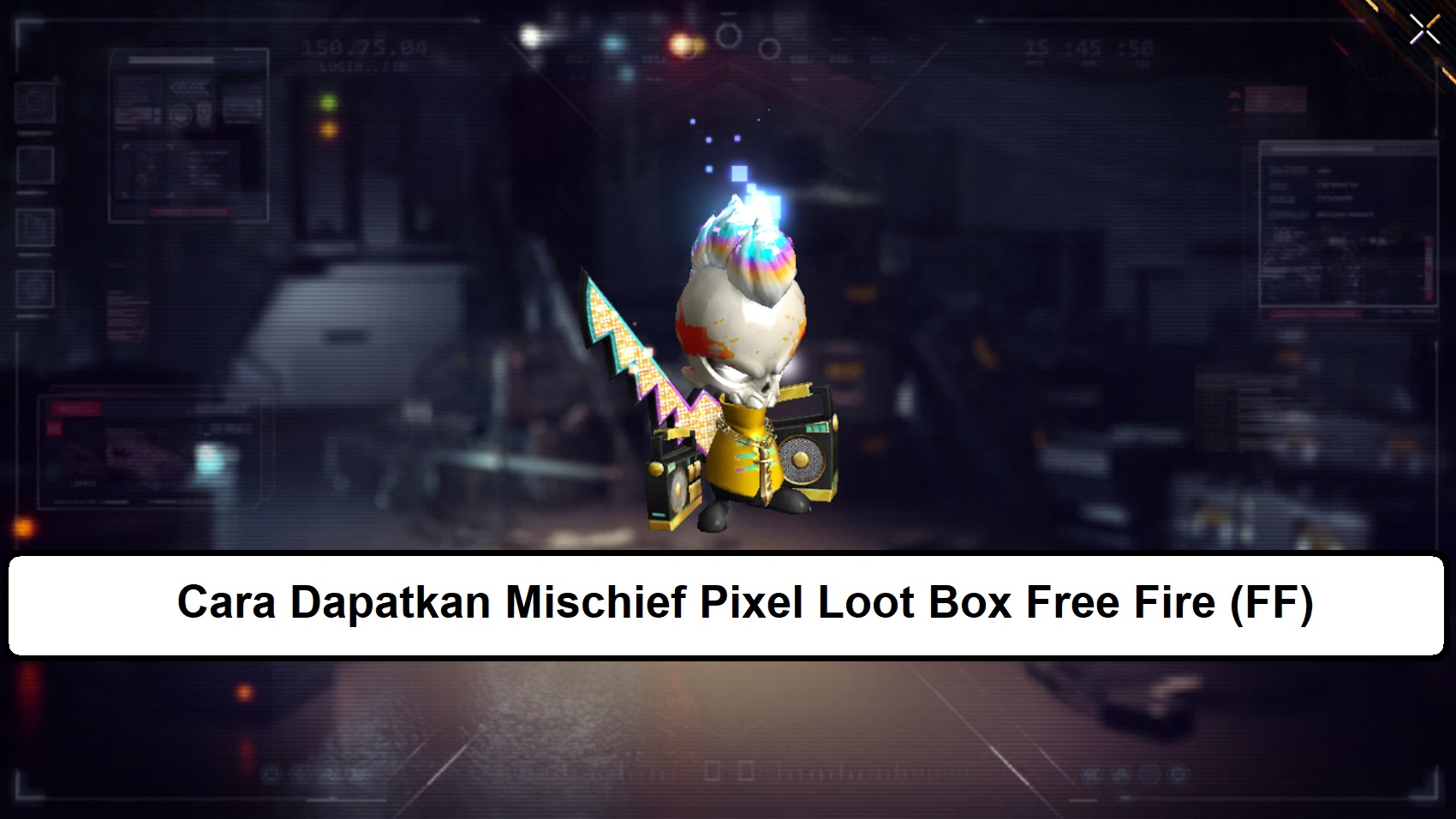Cara Dapatkan Mischief Pixel Loot Box Free Fire (FF) – Esportsku