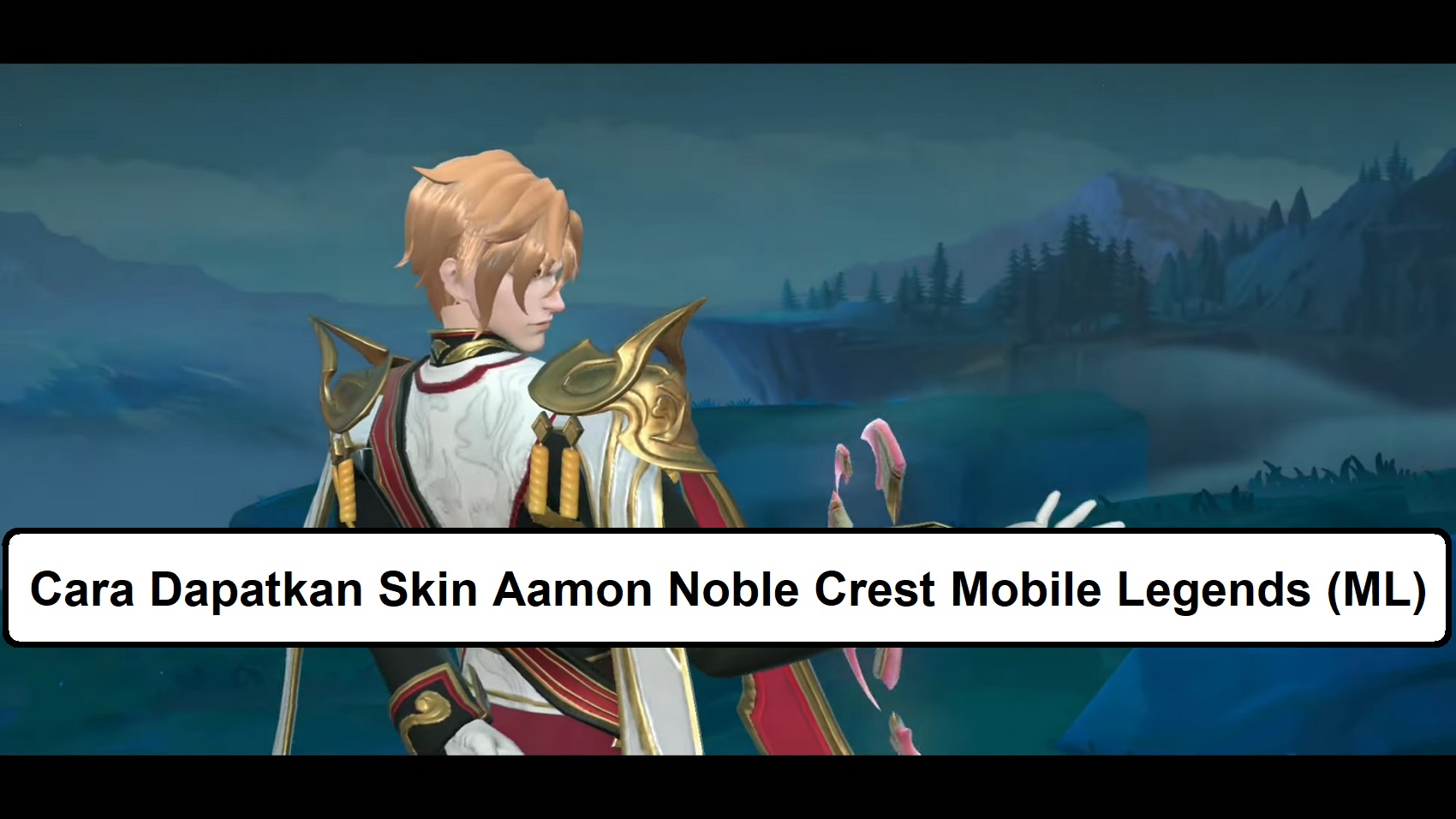 Cara Dapatkan Skin Aamon Noble Crest Mobile Legends (ML) – Esportsku Cara Dapatkan Skin Aamon Noble Crest Mobile Legends (ML) – Esportsku