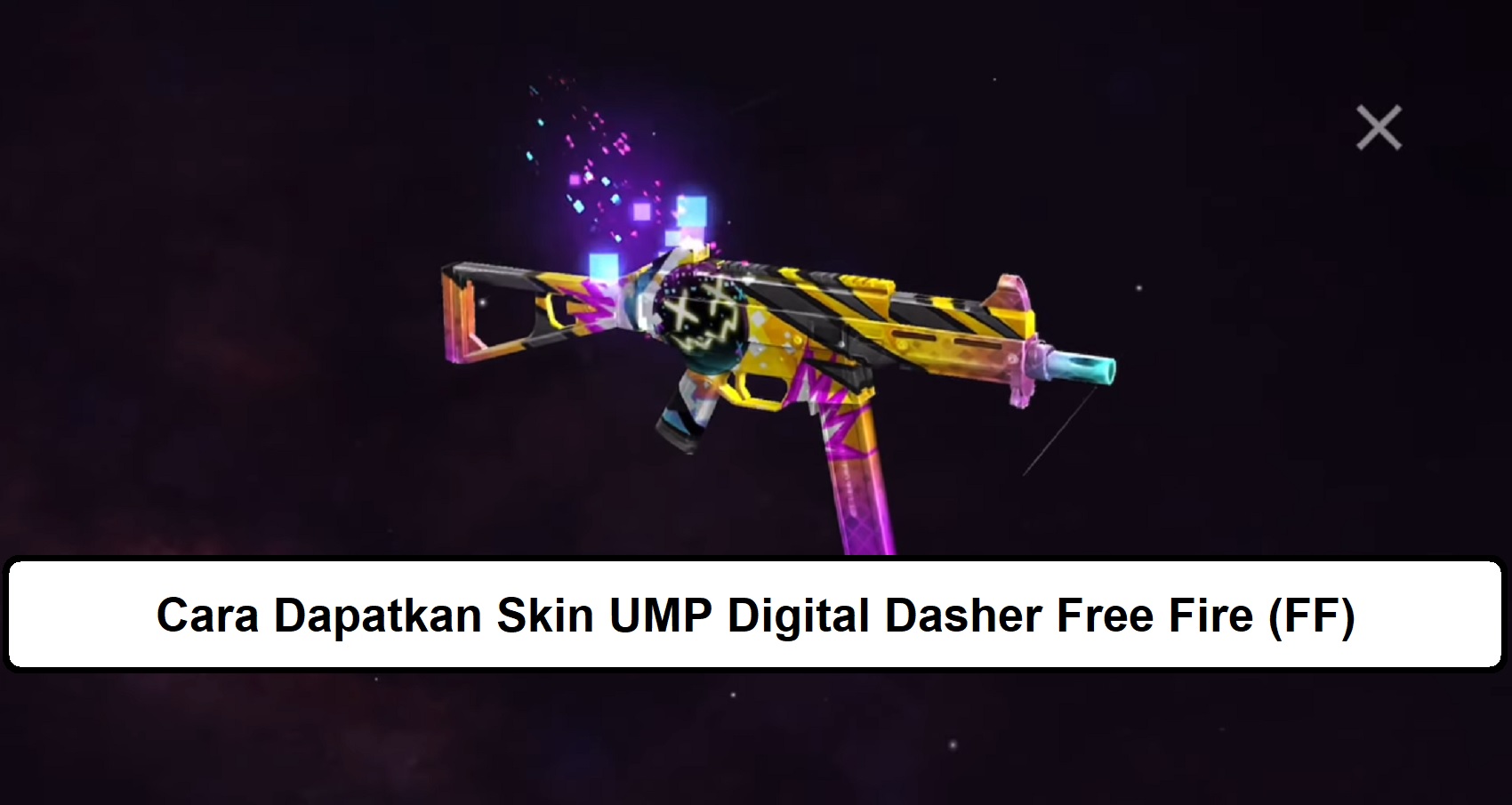 Cara Dapatkan Skin UMP Digital Dasher Free Fire (FF) – Esportsku