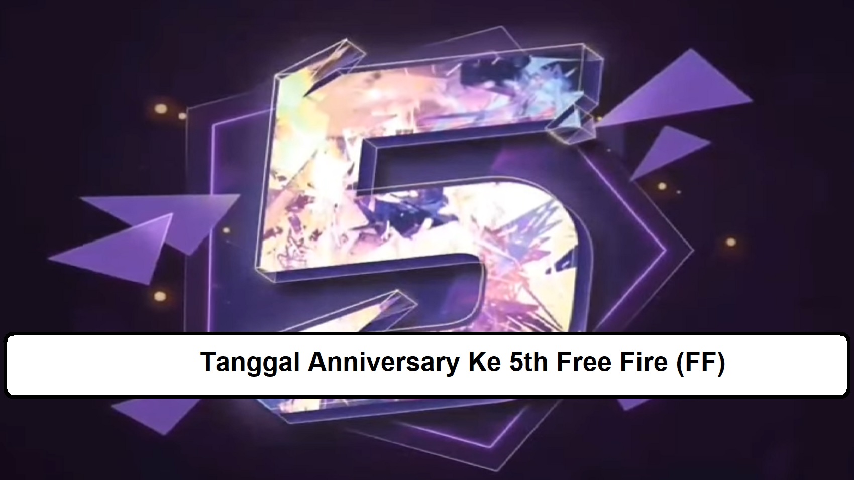 Tanggal Anniversary Ke 5th Free Fire (FF) – Esportsku